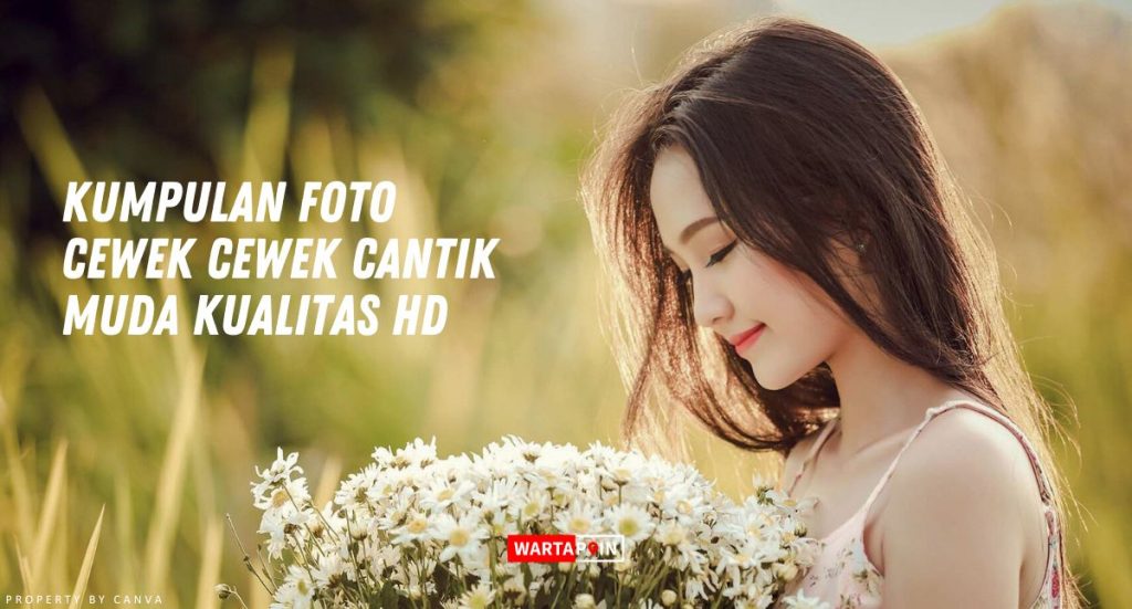 Koleksi Foto Cewek2 Cantik Umur 10, 12, 13, 17 Resolusi Tinggi