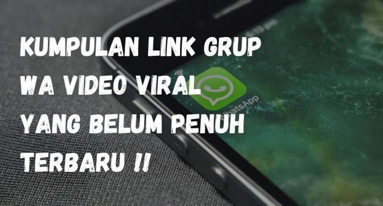 Kumpulan Link Grup WA Video Viral Yang Belum Penuh, Bebas