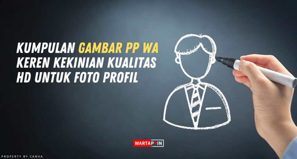 Gambar PP WA Keren Kekinian Kualitas HD untuk Foto Profil