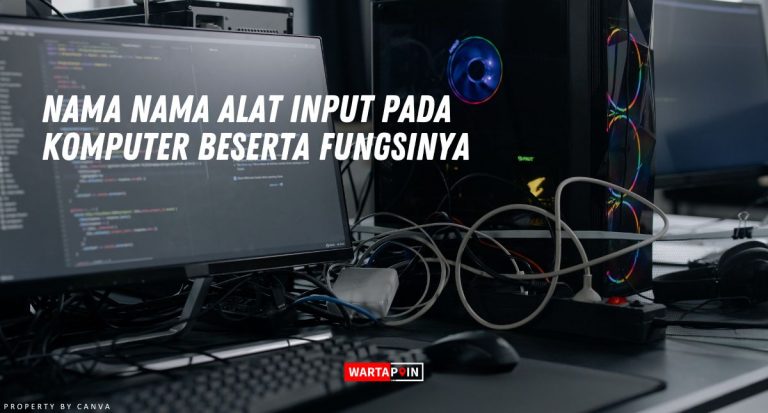 18+ Nama Alat Input Pada Komputer Beserta Fungsinya