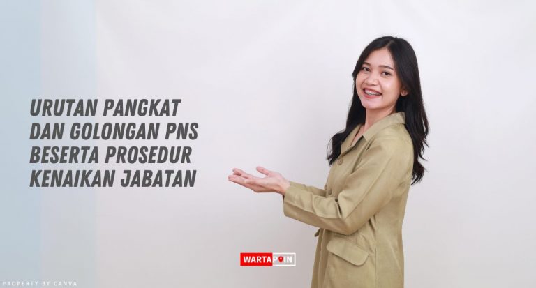 Urutan Pangkat Golongan PNS dan Cara Naik Jabatannya 2024