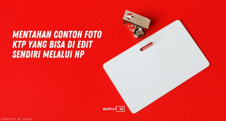 Mentahan Contoh Foto KTP yang Bisa di Edit Sendiri Melalui HP
