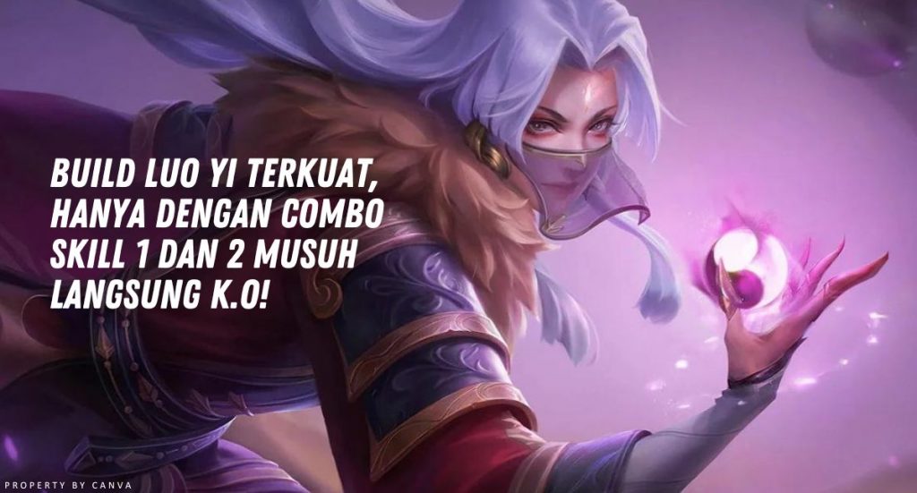 Build Luo Yi Terkuat 2024, Hanya Dengan Combo Skill 1 dan 2!