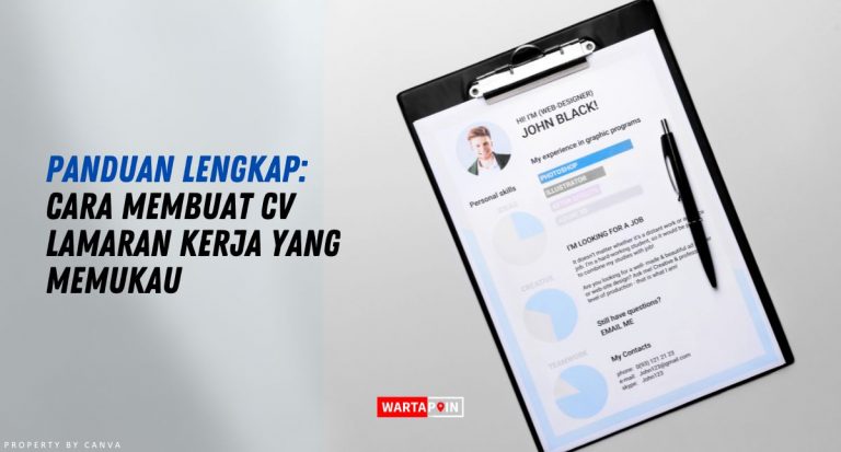 Panduan Lengkap: Cara Membuat CV Lamaran Kerja yang Memukau