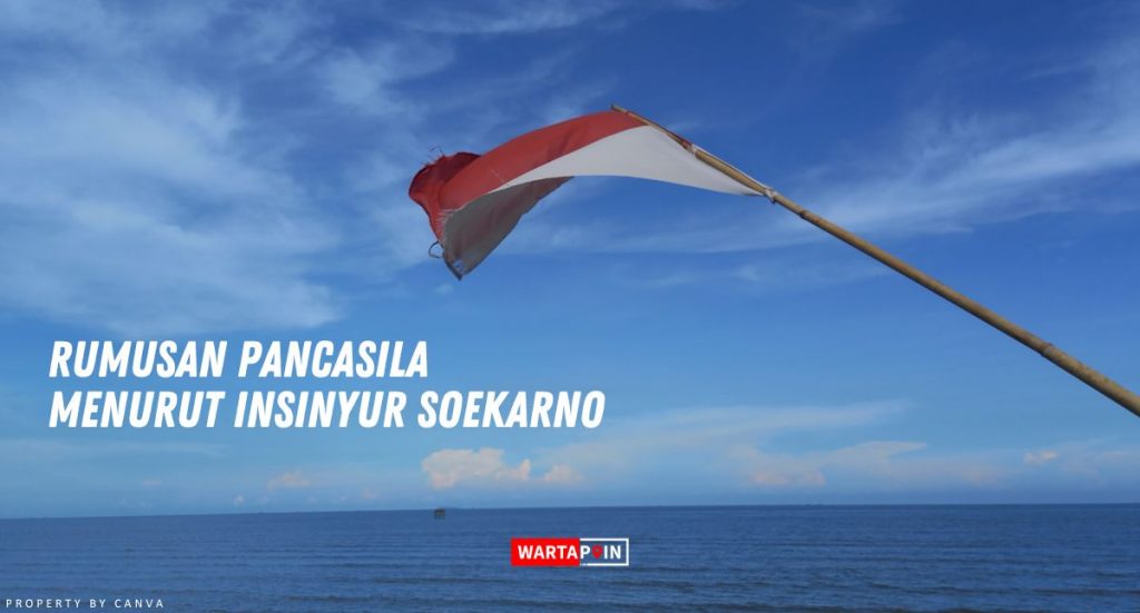 Fakta Pendidikan: Rumusan Pancasila Menurut Insinyur Soekarno