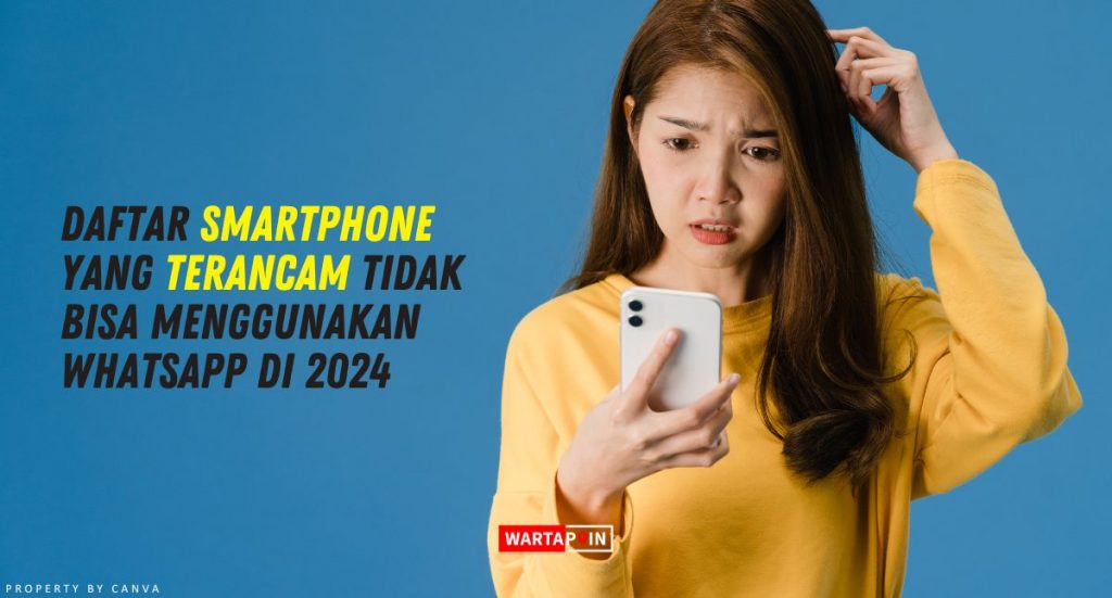 Daftar HP yang Terancam Tidak Bisa Pakai WhatsApp di 2024