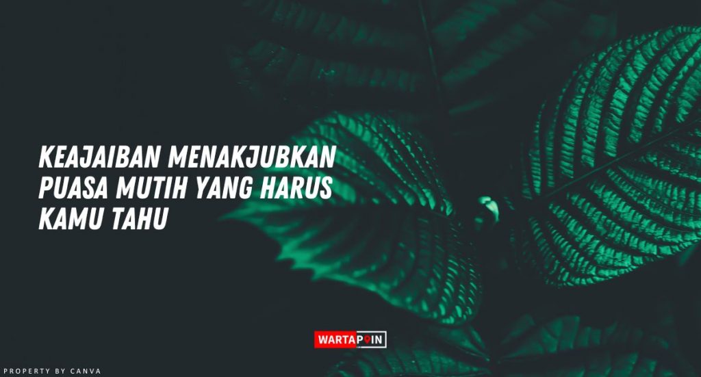 Keajaiban Menakjubkan Puasa Mutih yang Harus Kamu Tahu