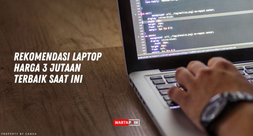 Rekomendasi Laptop Harga 3 Jutaan Terbaik Saat ini