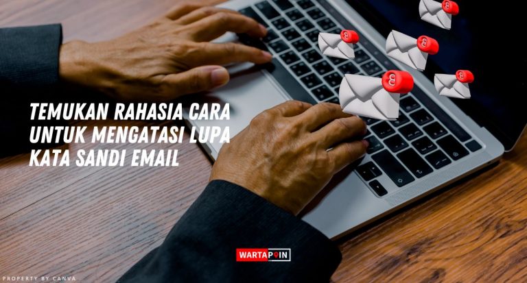 Rahasia Cara untuk Mengatasi Lupa Kata Sandi Email
