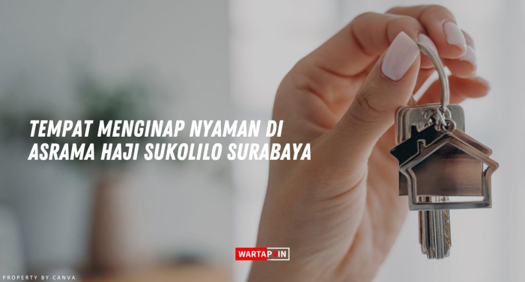 Tempat Menginap Nyaman di Asrama Haji Sukolilo Surabaya