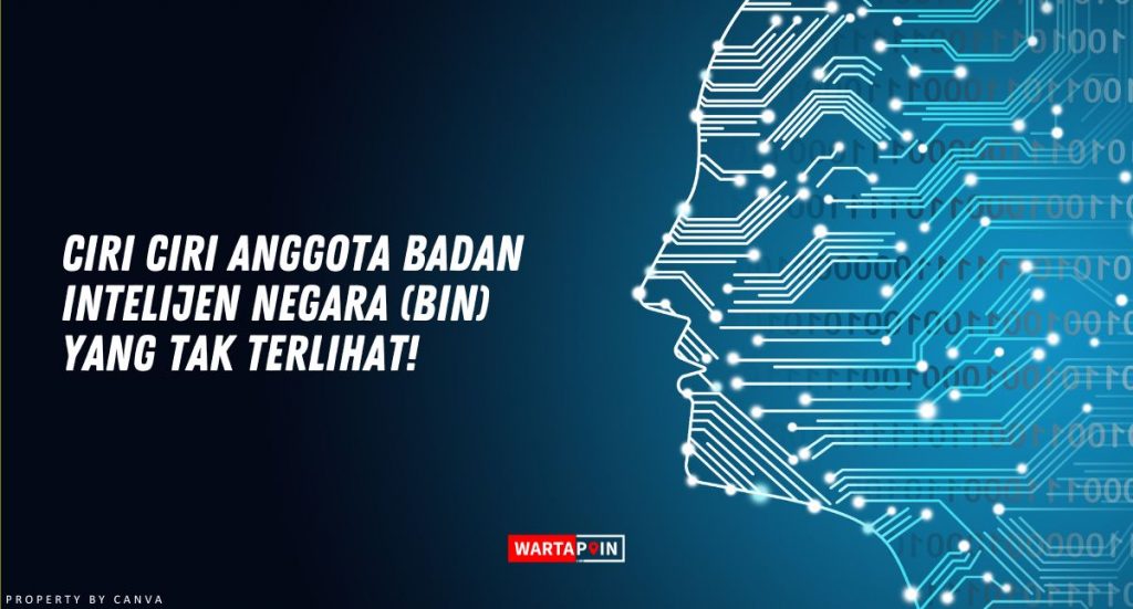Ciri Ciri Anggota Badan Intelijen Negara (BIN) yang Tak Terlihat!