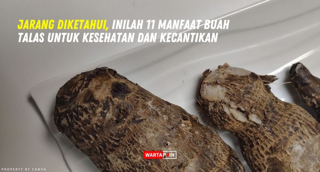 Jarang Diketahui, Inilah 11 Manfaat Buah Talas untuk Kesehatan dan ...